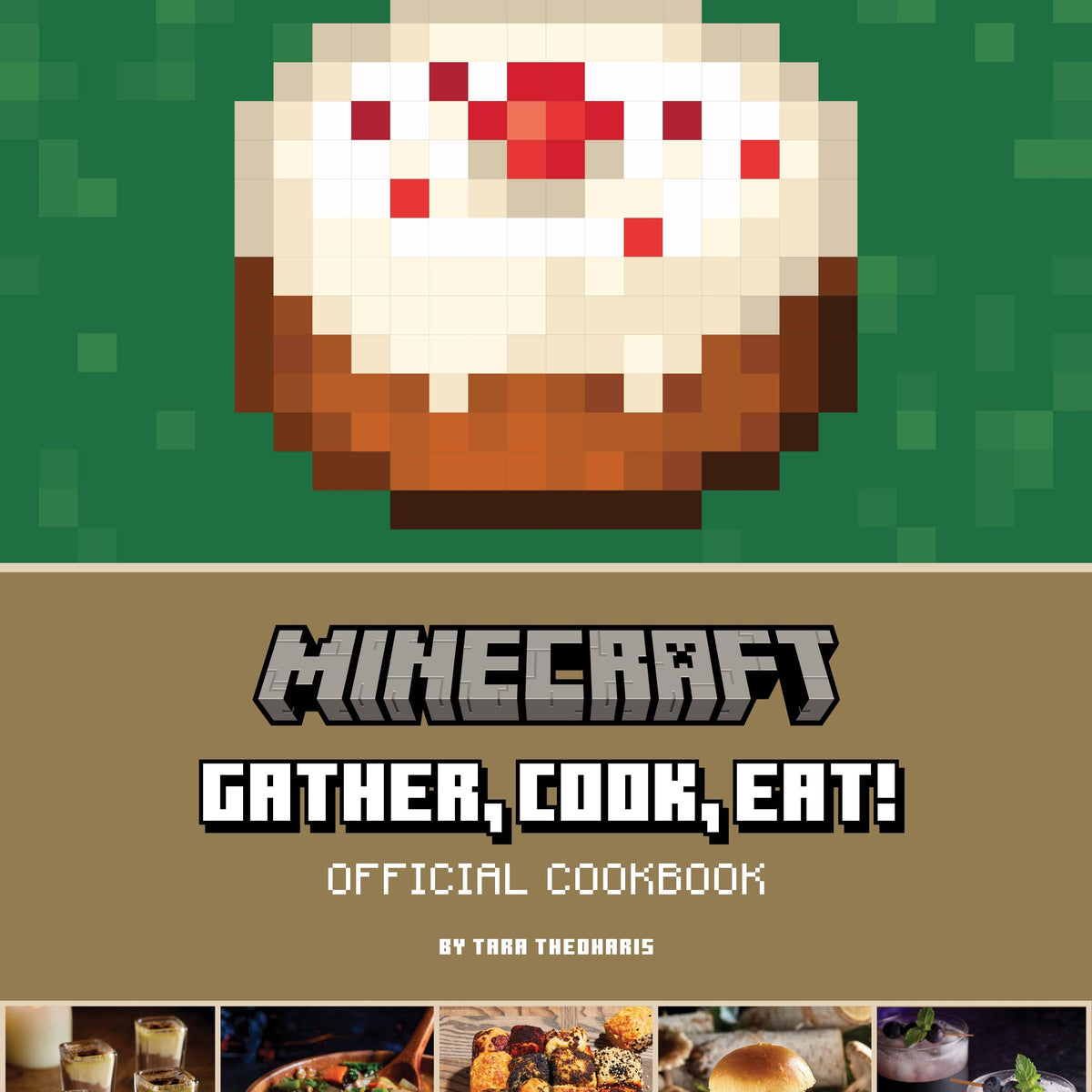 Minecraft: Gather, Cook, Eat! Official Cookbook – Game Factory LLC